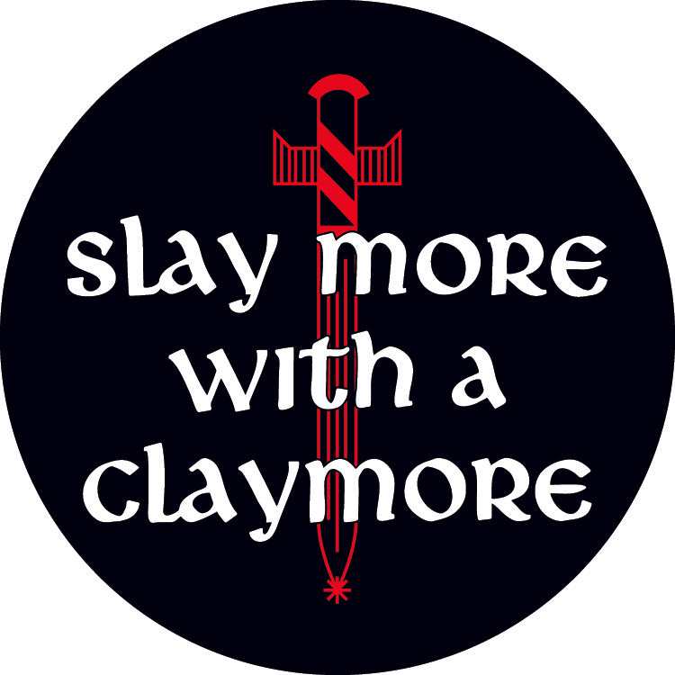 GL Fencing - Magnet 5" - Slay more with a Claymore – Hero Ground Zero